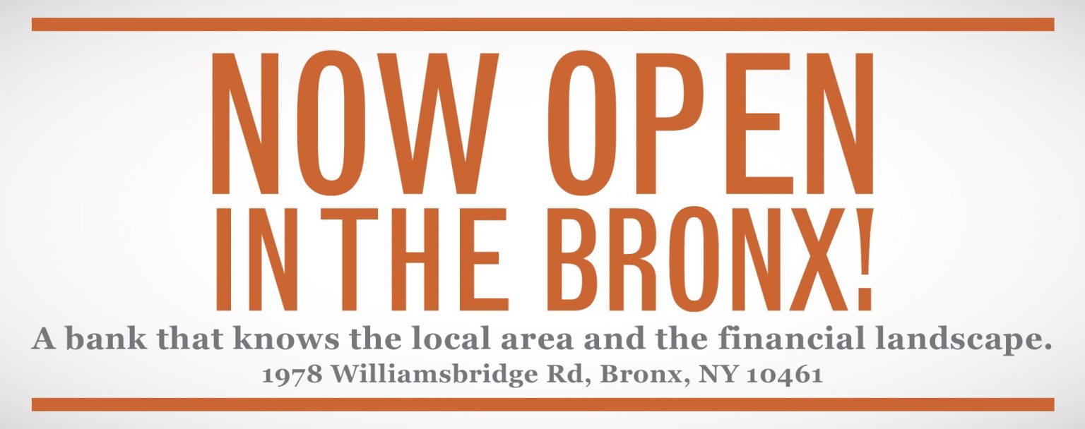 Now Open in the Bronx! - Orange Bank & Trust